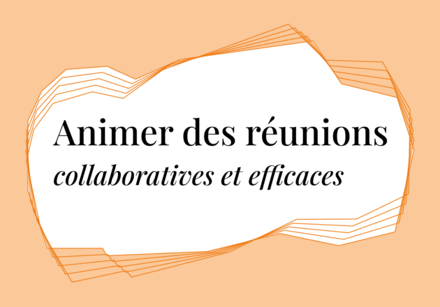 Organiser et animer des réunions collaboratives et efficaces — HELMo
