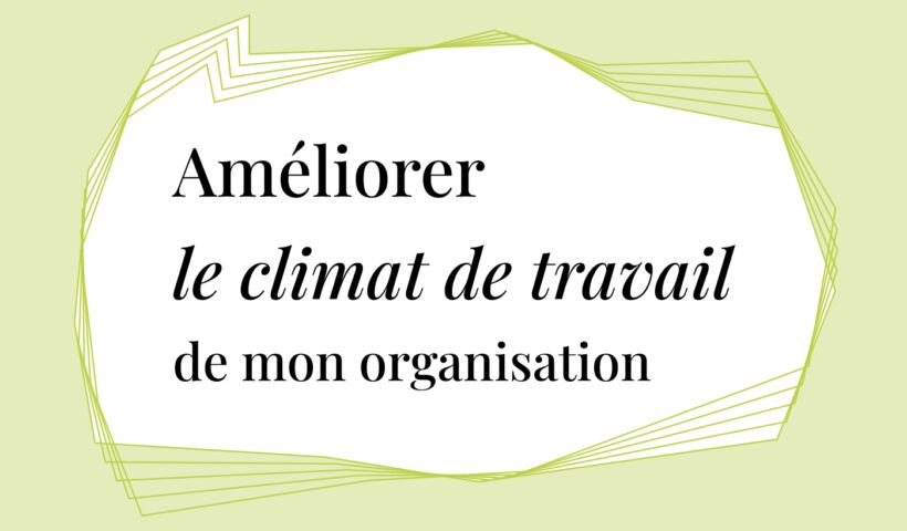 Améliorer le climat de travail dans mon organisation — HELMo