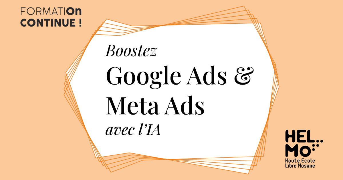 Boostez Google Ads & Meta Ads avec l’IA — HELMo