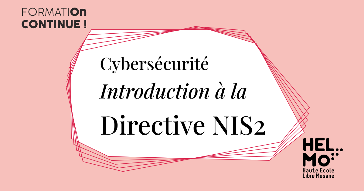 Cybersécurité - Introduction à la Directive NIS2 — HELMo