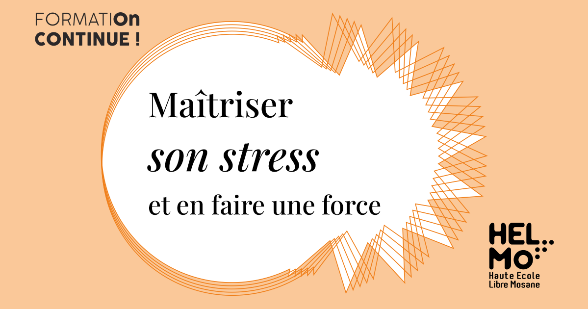 Maîtriser son stress et en faire une force — HELMo