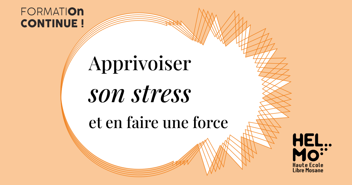 Apprivoiser son stress pour en faire une force — HELMo