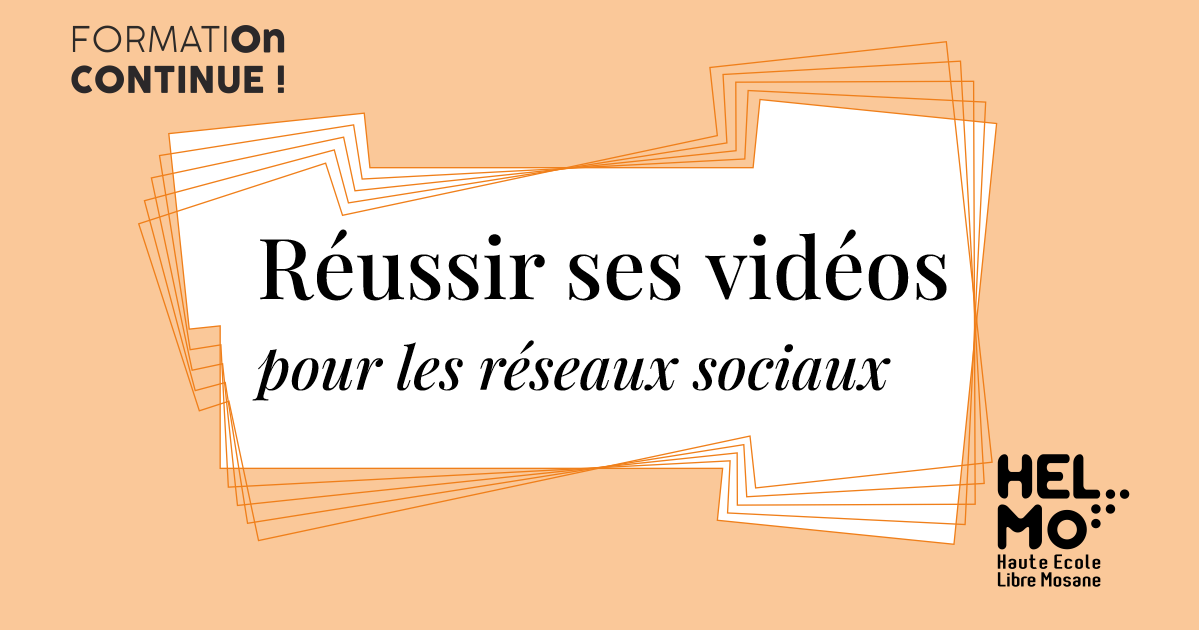 Réussir ses vidéos pour les réseaux sociaux — HELMo